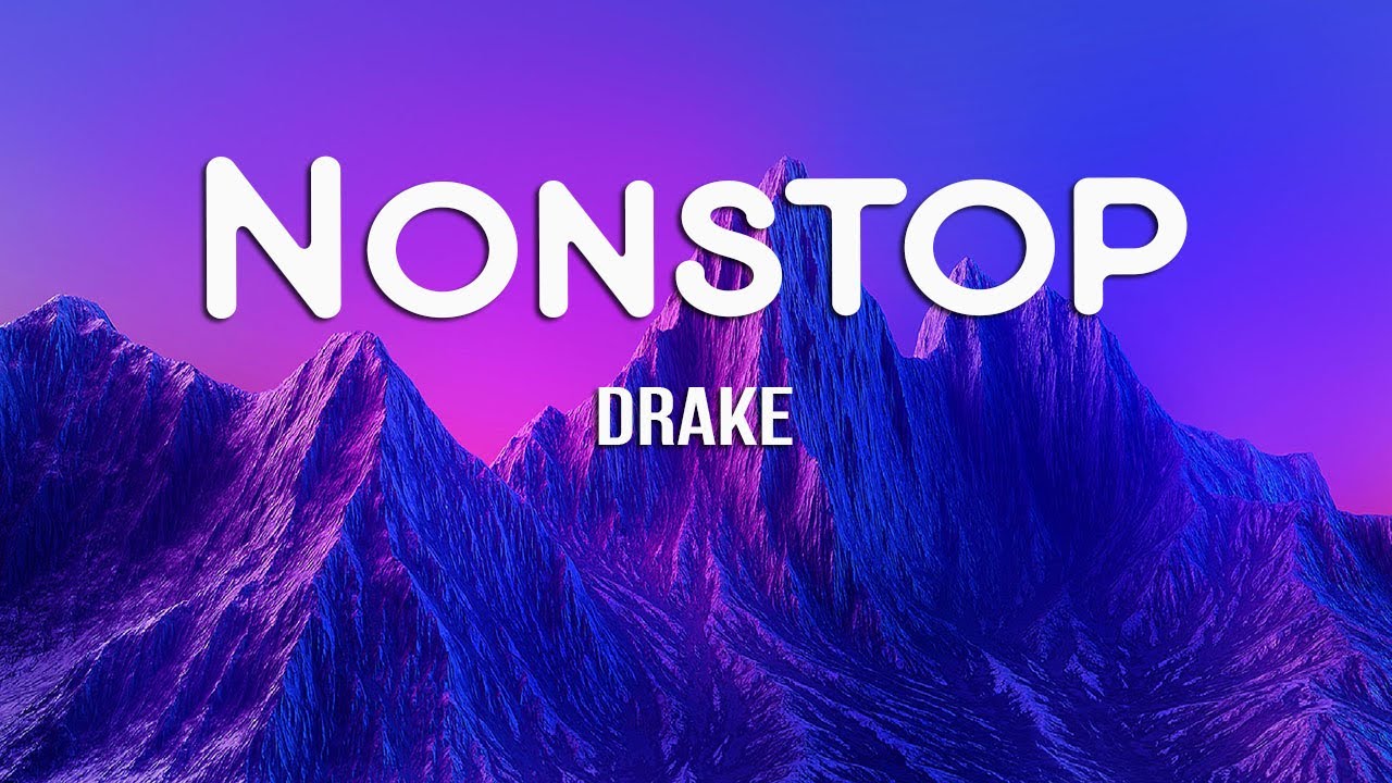 Drake - Nonstop (Lyrics) - YouTube