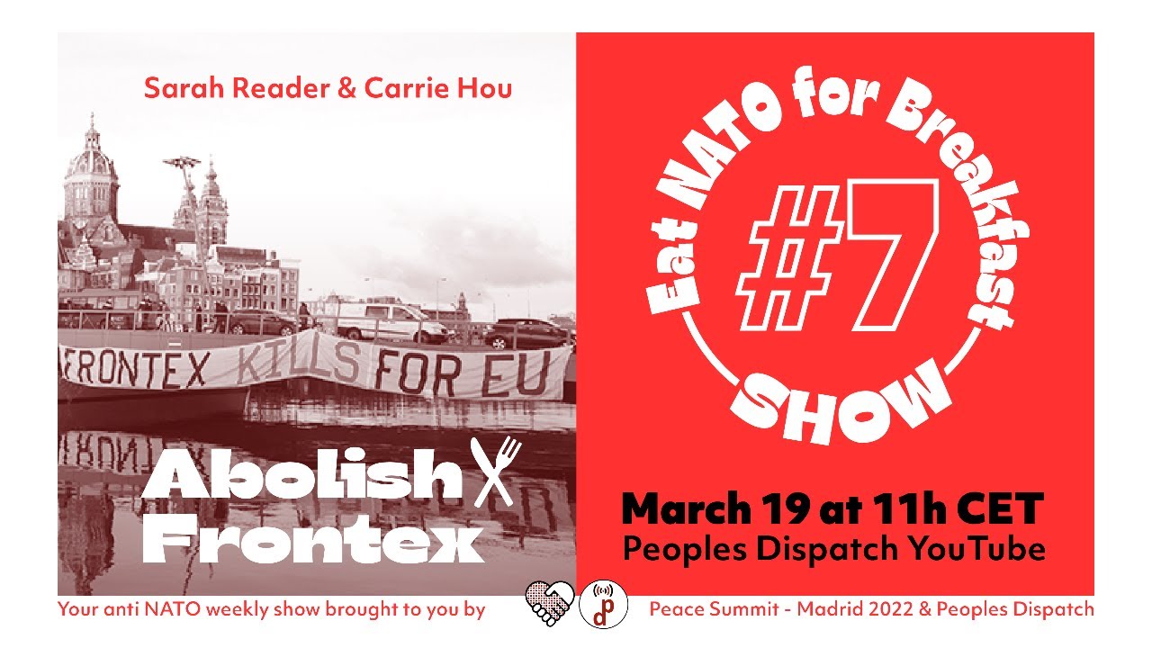 Eat NATO for Breakfast #7 with Sarah Reader and Carrie Hou from Abolish ...