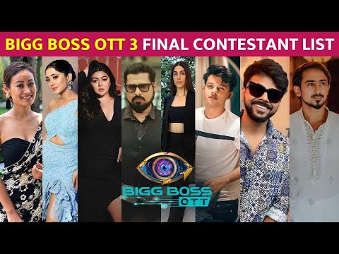 Bigg Boss OTT Season 3 : Final Contestants List Of BIGG BOSS OTT 3 ...
