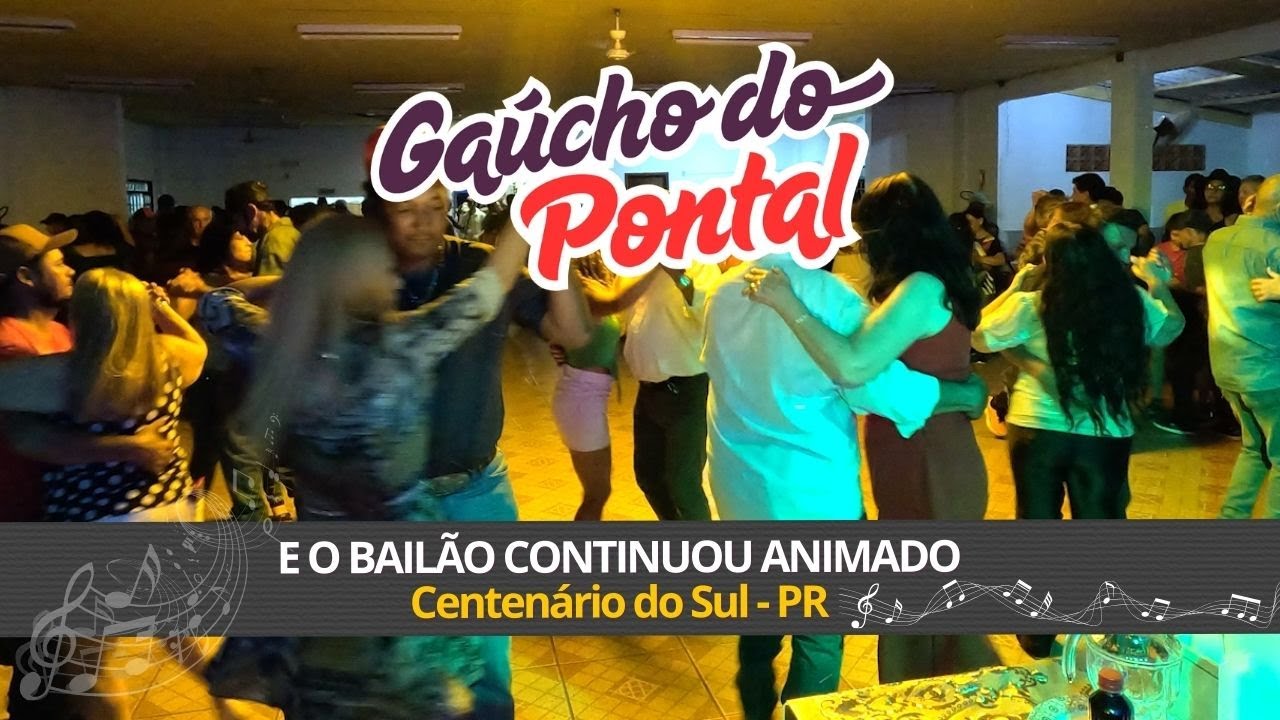 E o Bailão Continuou Animado em Centenario do Sul - YouTube