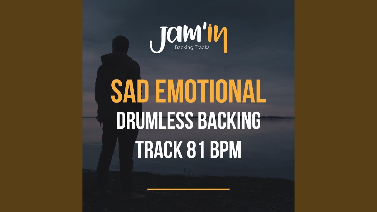 Sad Emotional Drumless Backing Track 81 BPM - YouTube