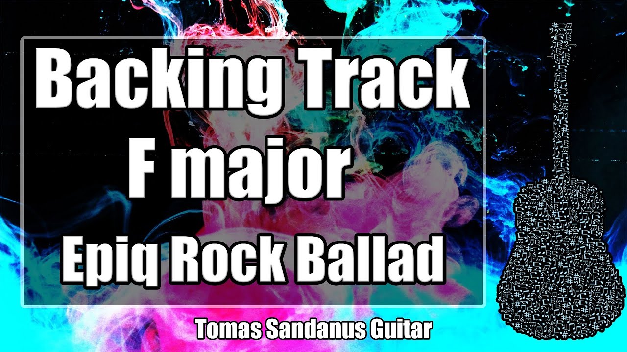 F major Backing Track - Epic Sad Rock Power Ballad Guitar Jam Backtrack ...