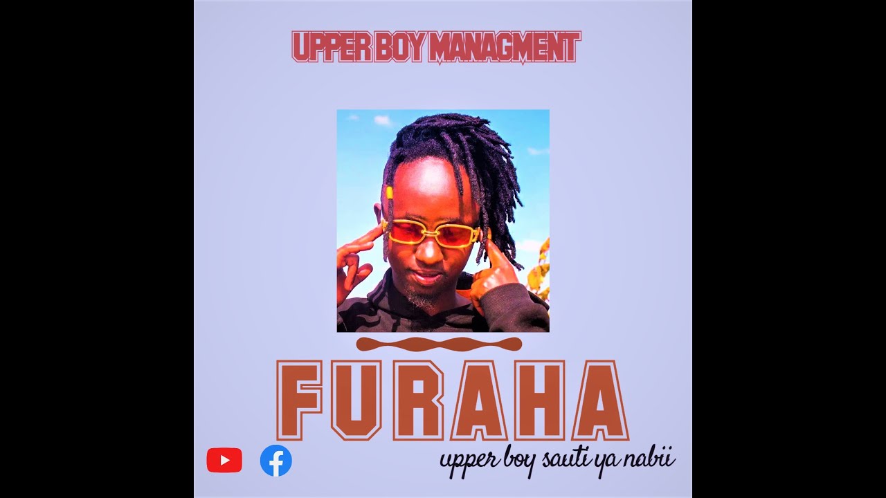 UPPER BOY OFFICIAL - FURAHA - YouTube