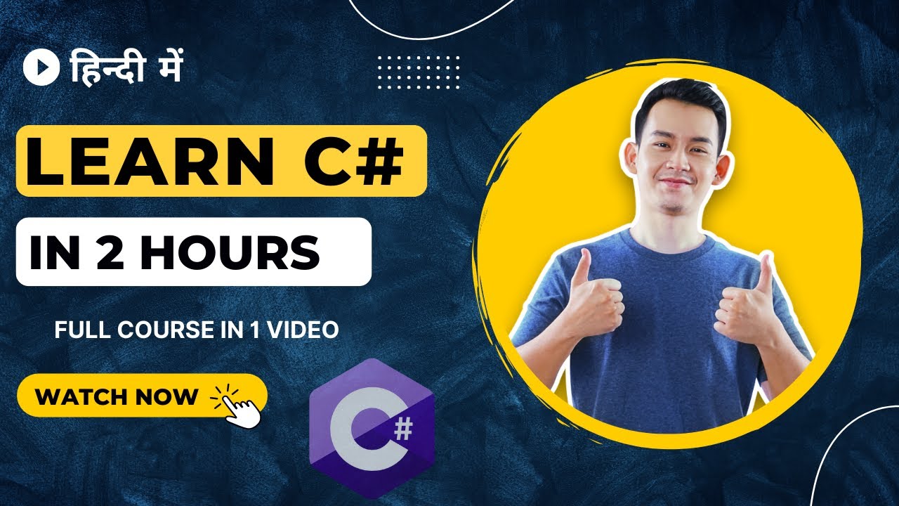 C# Tutorial For Beginners in Hindi (हिंदी) - Learn C# basics in 2 hours ...