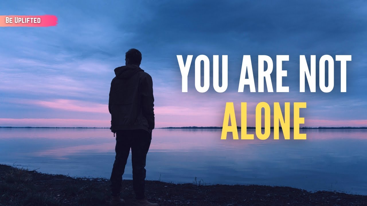 YOU ARE NOT ALONE - Motivational Speech On Depression & Mental Health ...