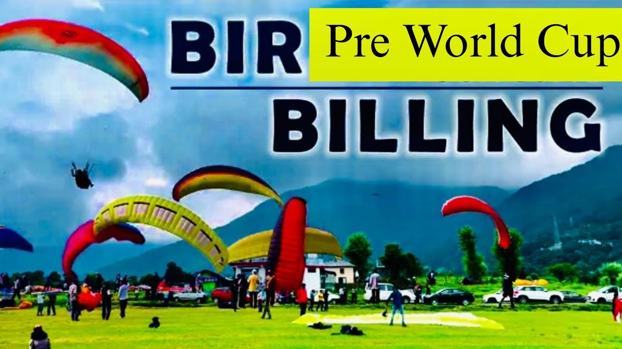 Paragliding World Cup || Bir Billing || Paragliding World Cup in Bir ...