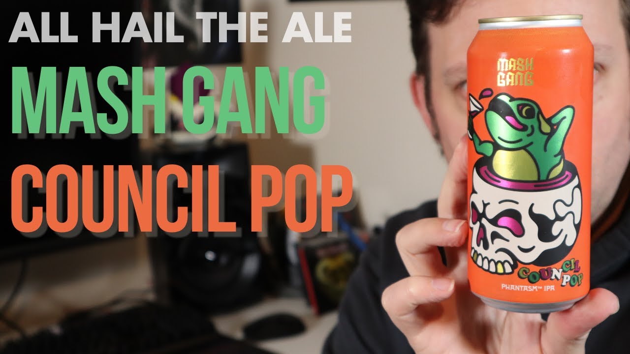 MASH GANG - Council Pop AF IPA Review - YouTube