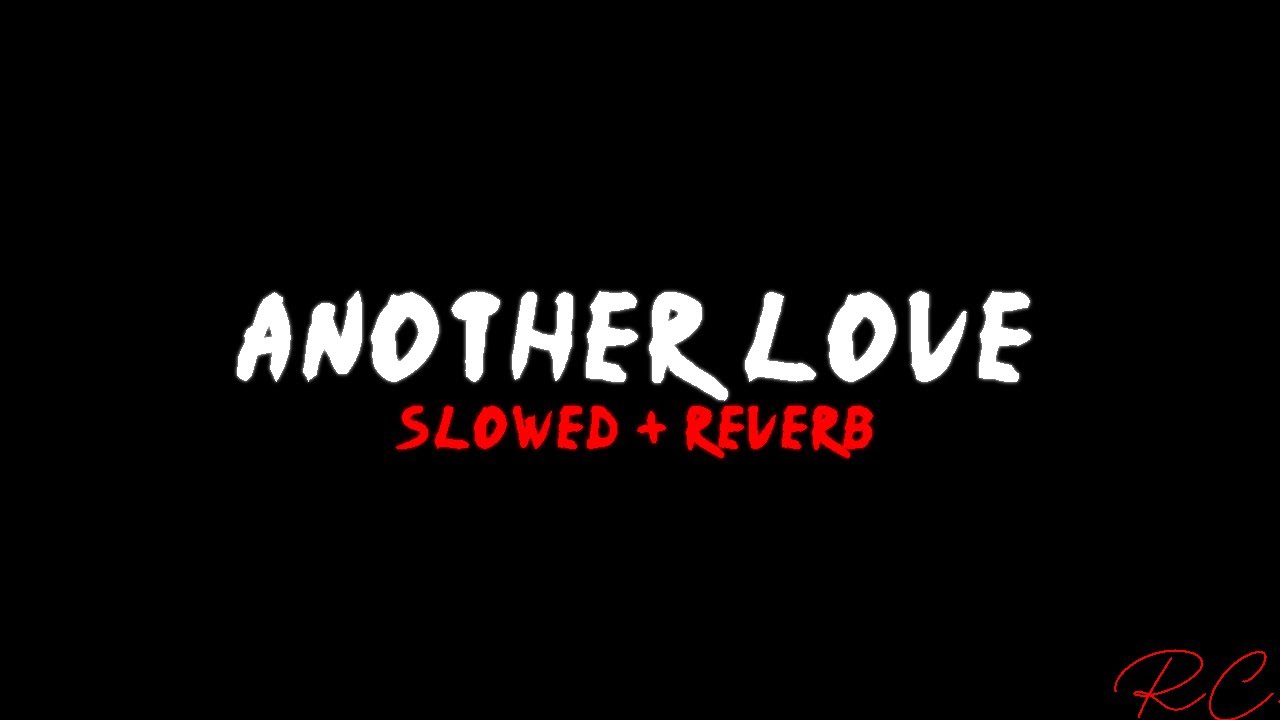 Another Love - Tom Odell (Slowed + Reverb) - YouTube