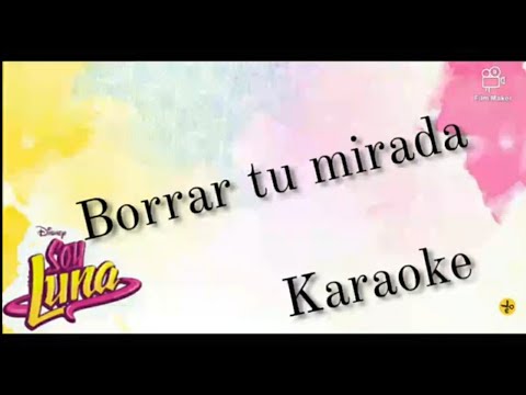 Soy Luna 3 - Borrar tu mirada (Instrumental/Karaoke)
