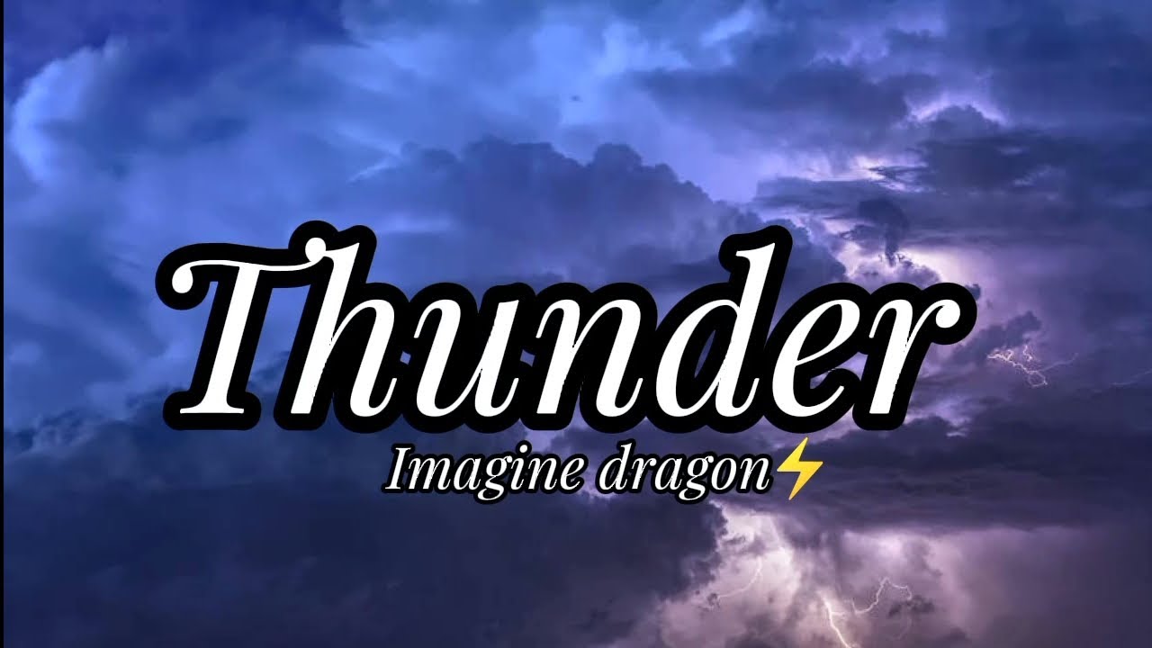 Imagine dragons - Thunder (Lyrics) - YouTube