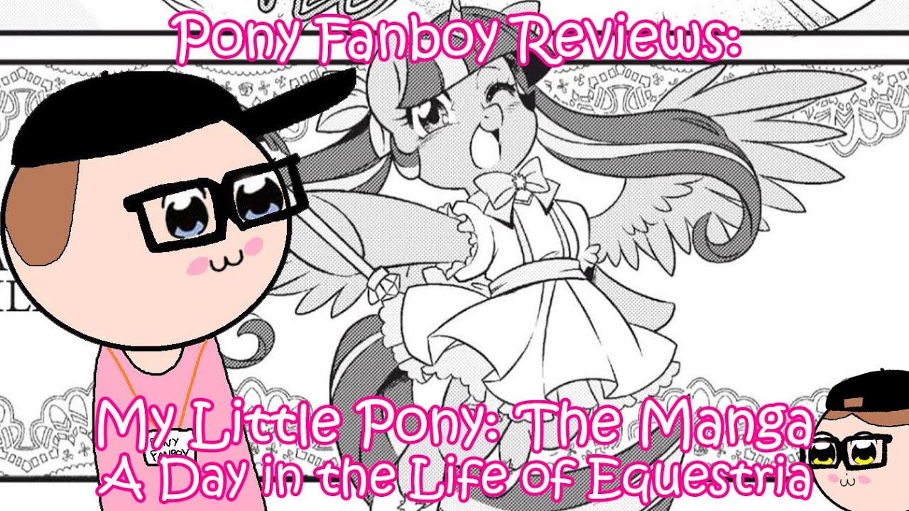 Pony Fanboy Reviews: My Little Pony The Manga A Day in the Life of ...