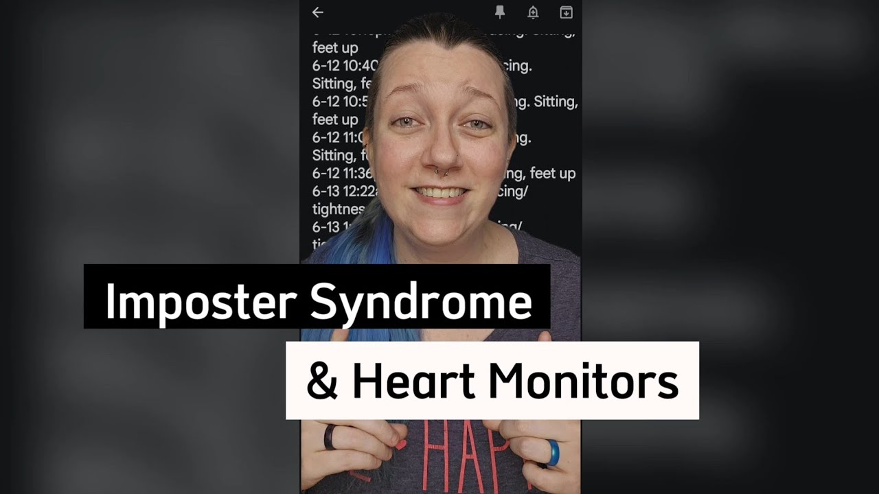 I BELIEVE YOU!: Imposter Syndrome & Heart Monitors #chronicillness # ...