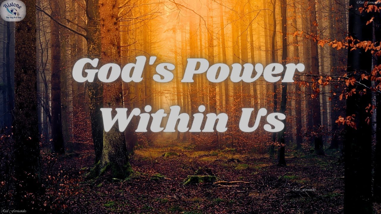 God's Power Within Us - YouTube