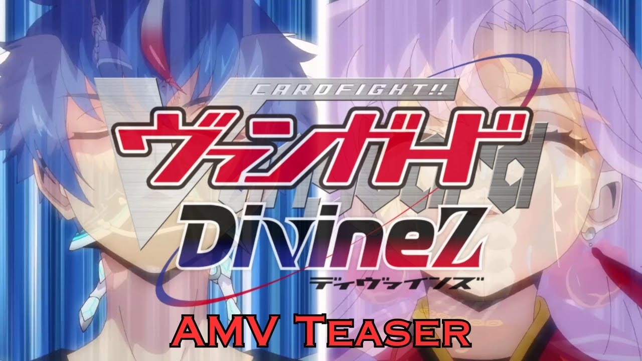 Cardfight!! Vanguard Divinez AMV Teaser - YouTube