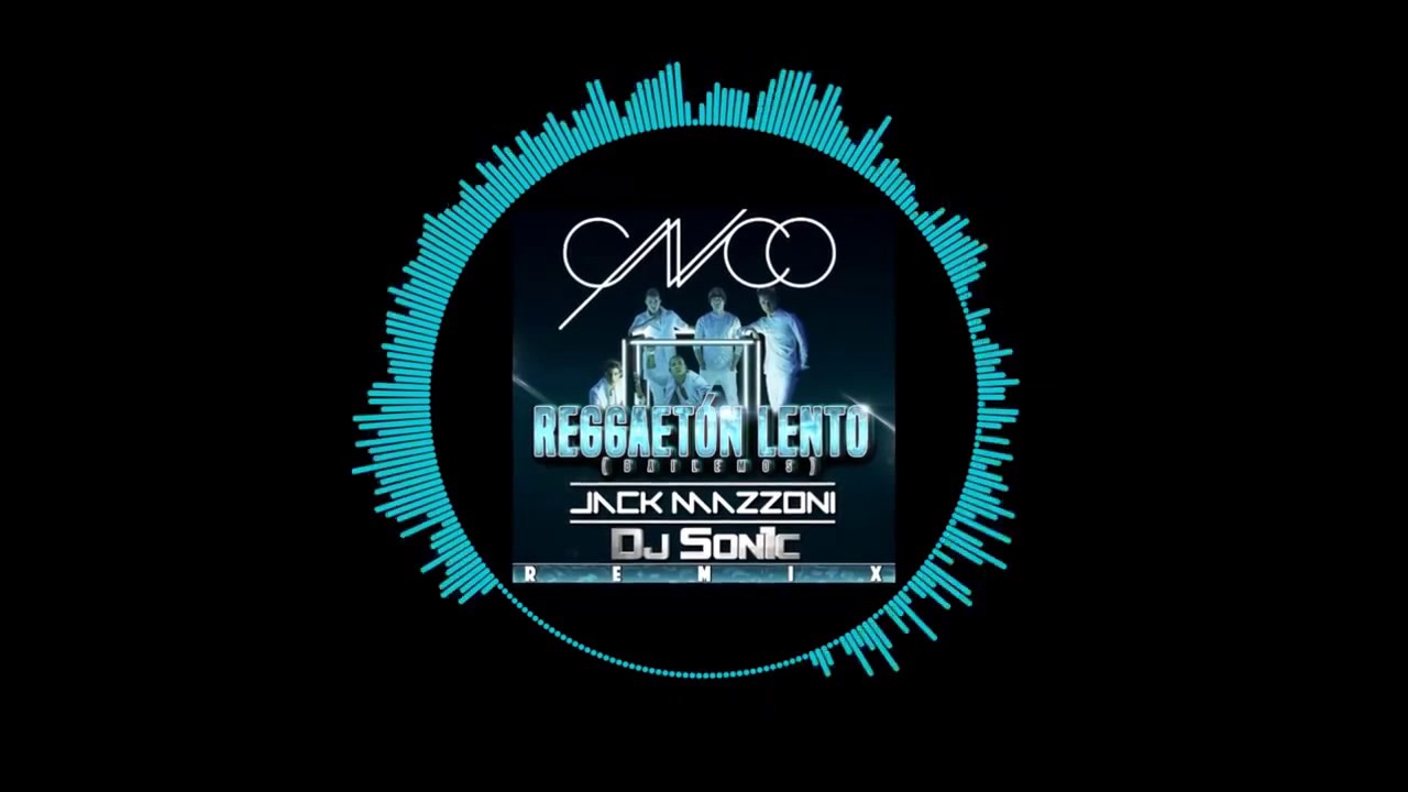 CNCO - Reggaetón Lento (Jack Mazzoni & DJ Son1c Remix) - YouTube