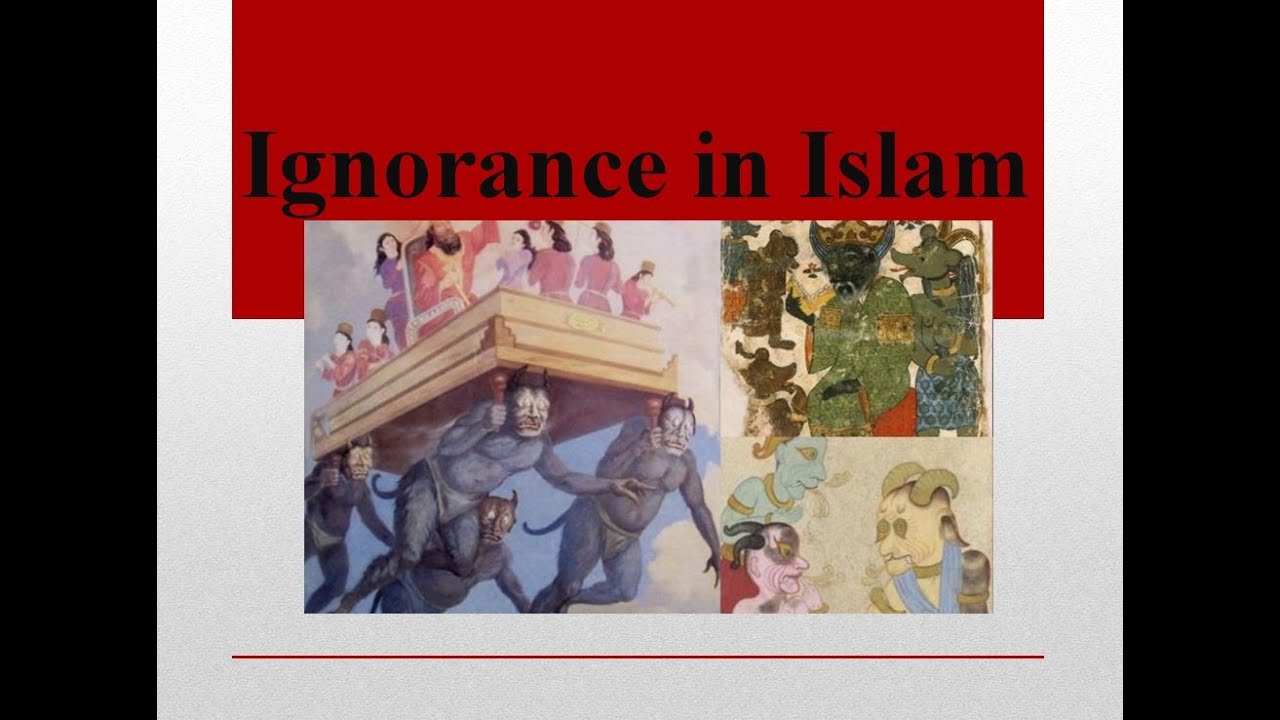 Islamic ignorance / Hadith, Islam's bane / Strength of Character ...