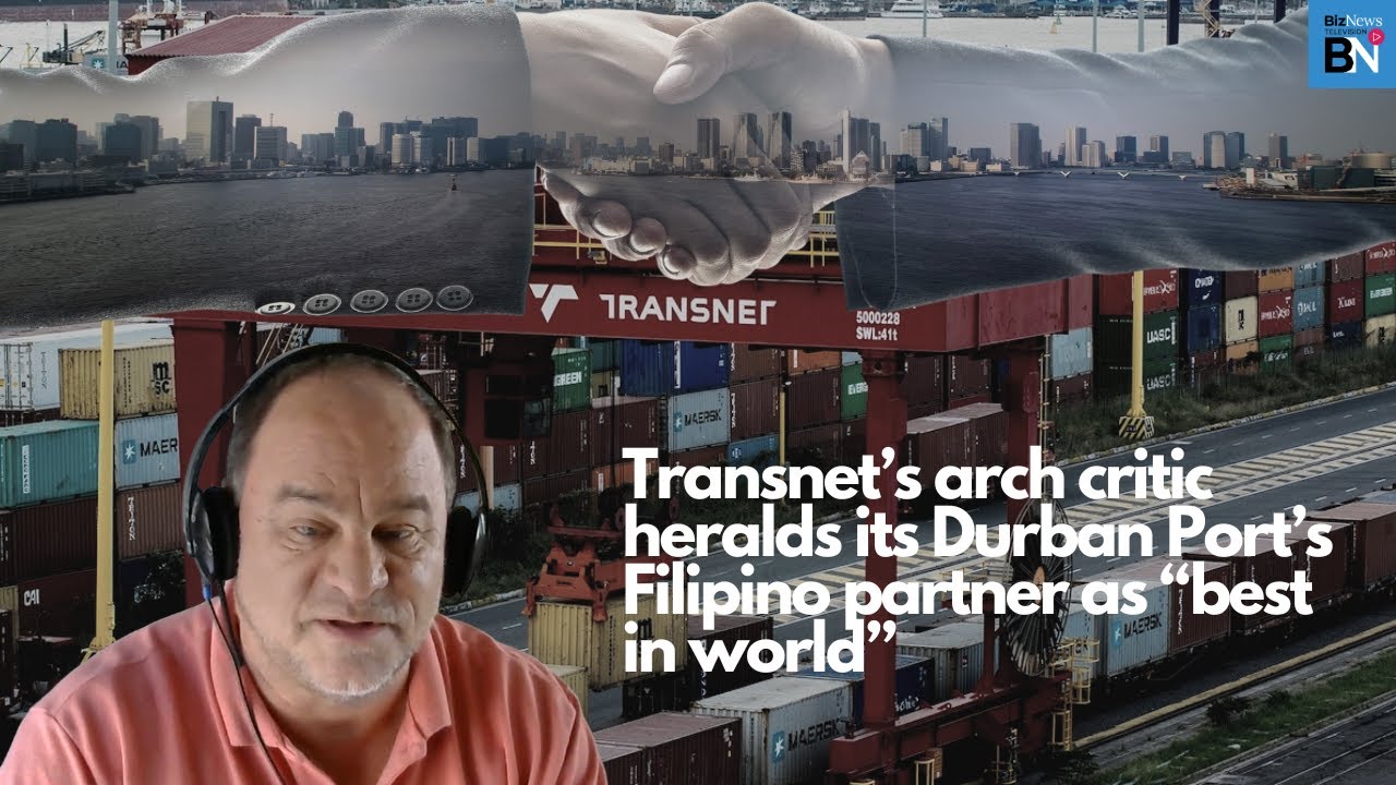 Transnet’s arch critic heralds its Durban Port’s Filipino partner as ...
