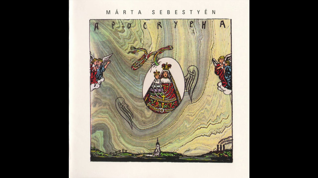 Márta Sebestyén ‎– Apocrypha - YouTube