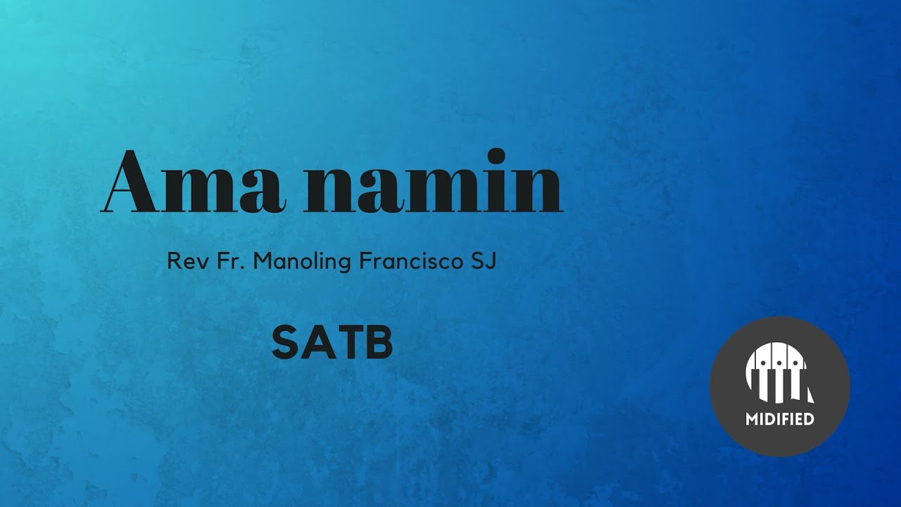 Ama namin - Rev. Fr. Manoling Francisco SJ (SATB) - YouTube