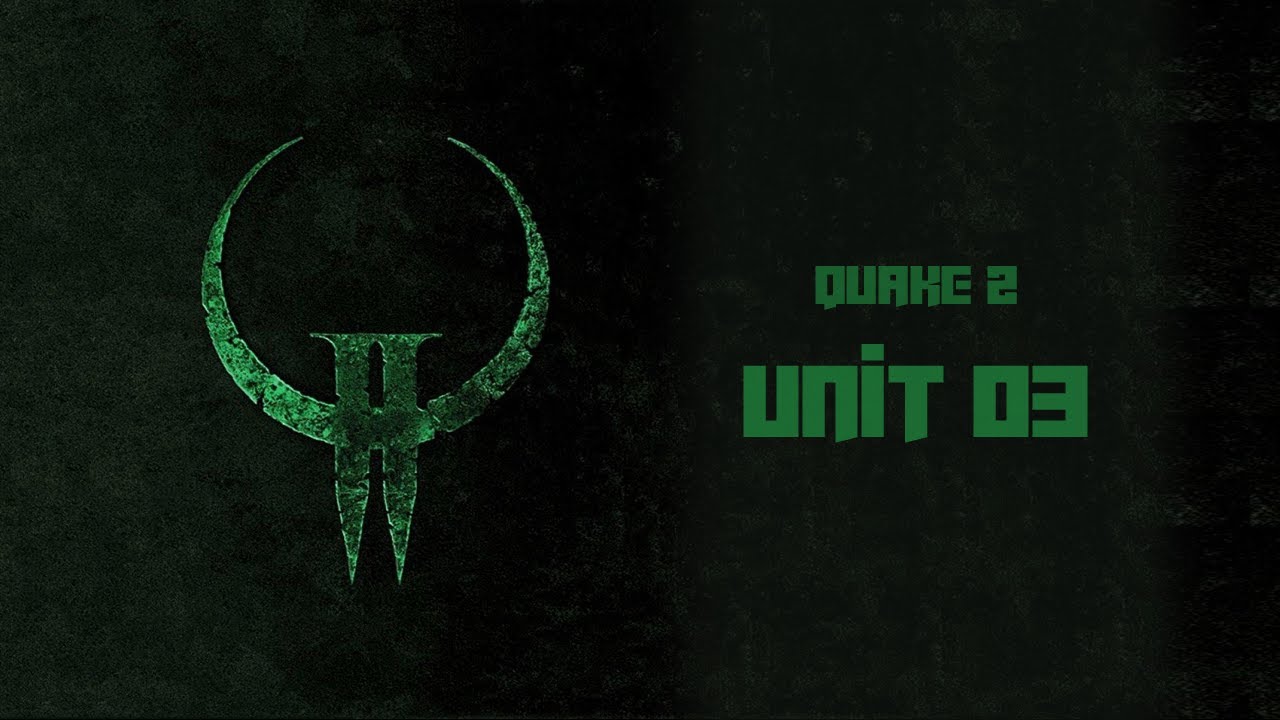 Quake II - Unit 3 (part 2) - YouTube