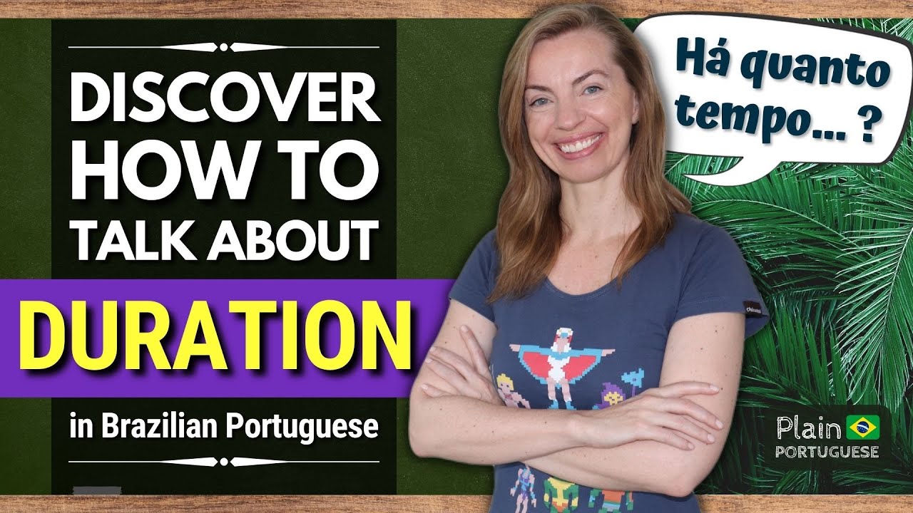 Learn How to Talk About Duration in Brazilian Portuguese - YouTube