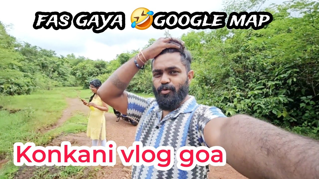 Google map showd wrong way 🤮 / Konkani vlog goa - YouTube