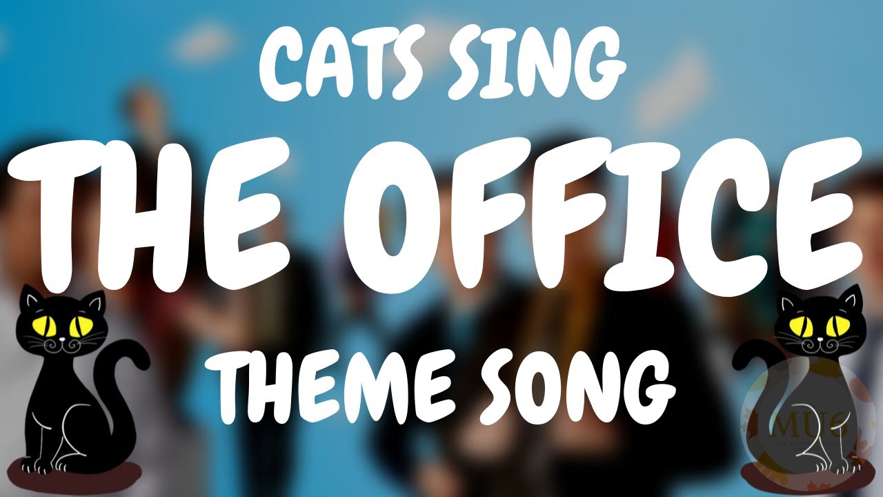 Cats Sing The Office Theme Song | Cats Singing Song - YouTube