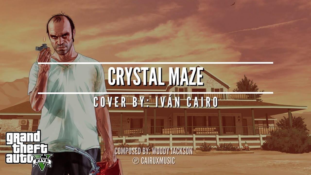 Crystal Maze - GTA V Soundtrack Cover by Iván Cairo - YouTube