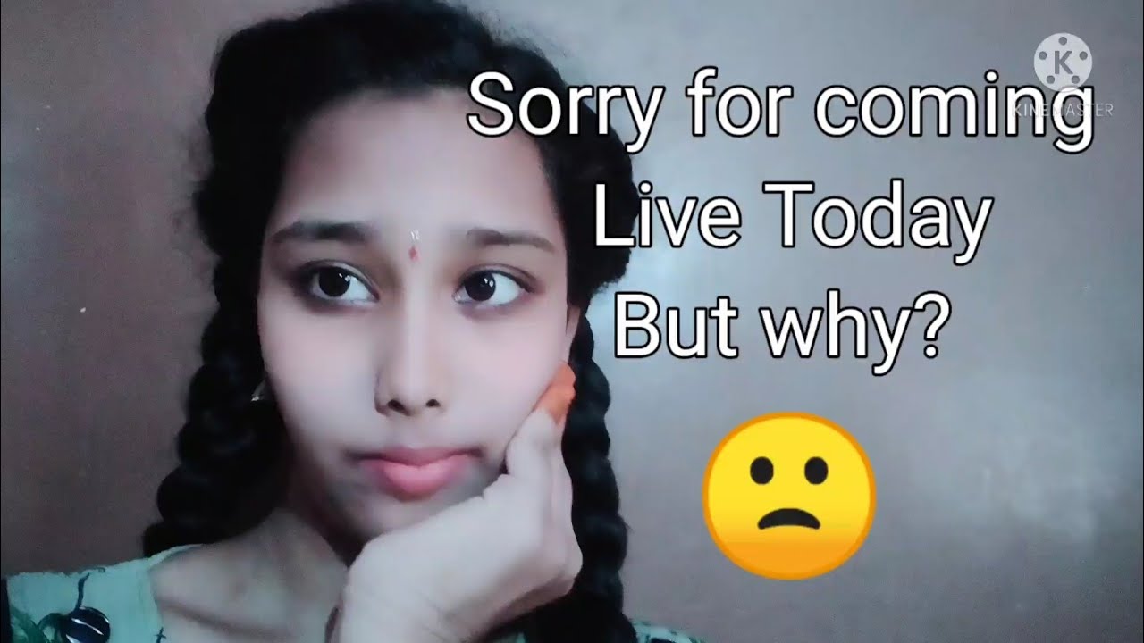 Sorry for not coming ☹️ Live today - YouTube