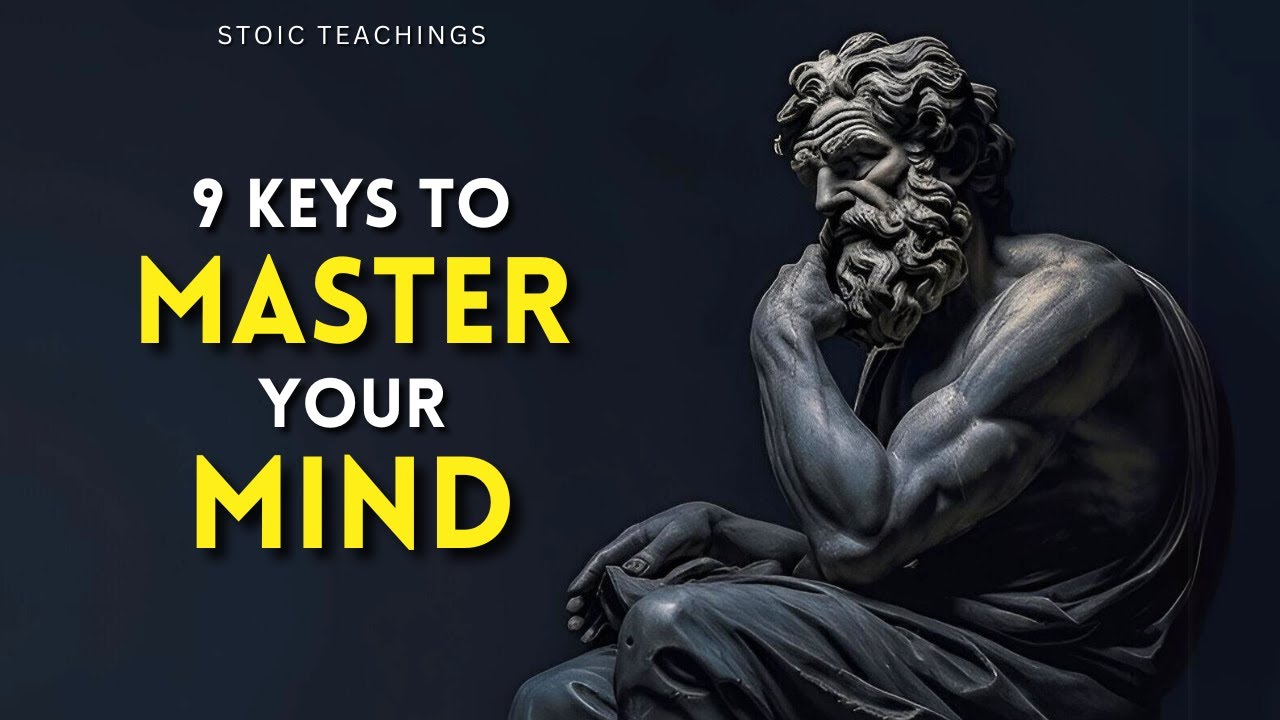 How you can Master Your Mind | 9 Stoic Keys of Successful Life - YouTube