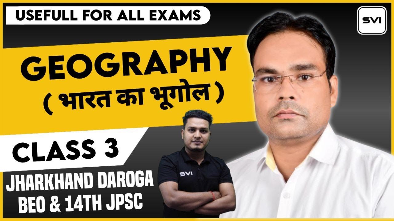 GEOGRAPHY || CLASS 3 || JHARKHAND DAROGA , BEO , 14TH JPSC 2025 || NEW BATCH - YouTube