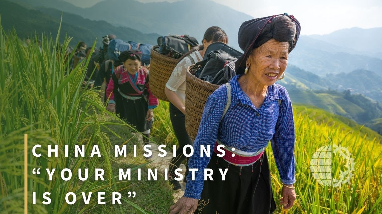 CHINA MISSIONS: “Your Ministry is Over” - YouTube