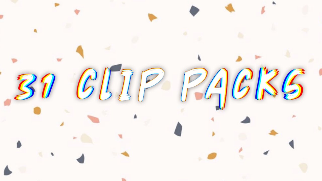 31 CLIP PACKS !! - YouTube