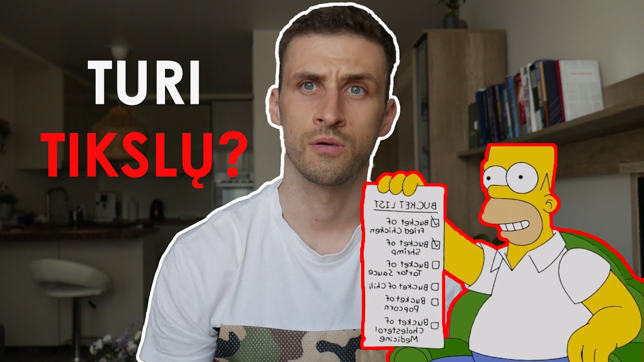 O TU IŠVIS TURI TIKSLŲ? - YouTube