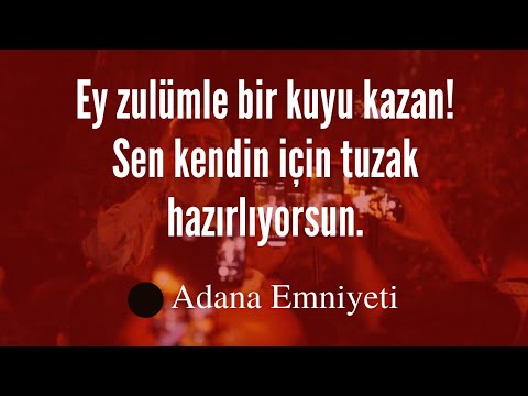 Ey zulümle bir kuyu kazan! Sen kendin için tuzak hazırlıyorsun.