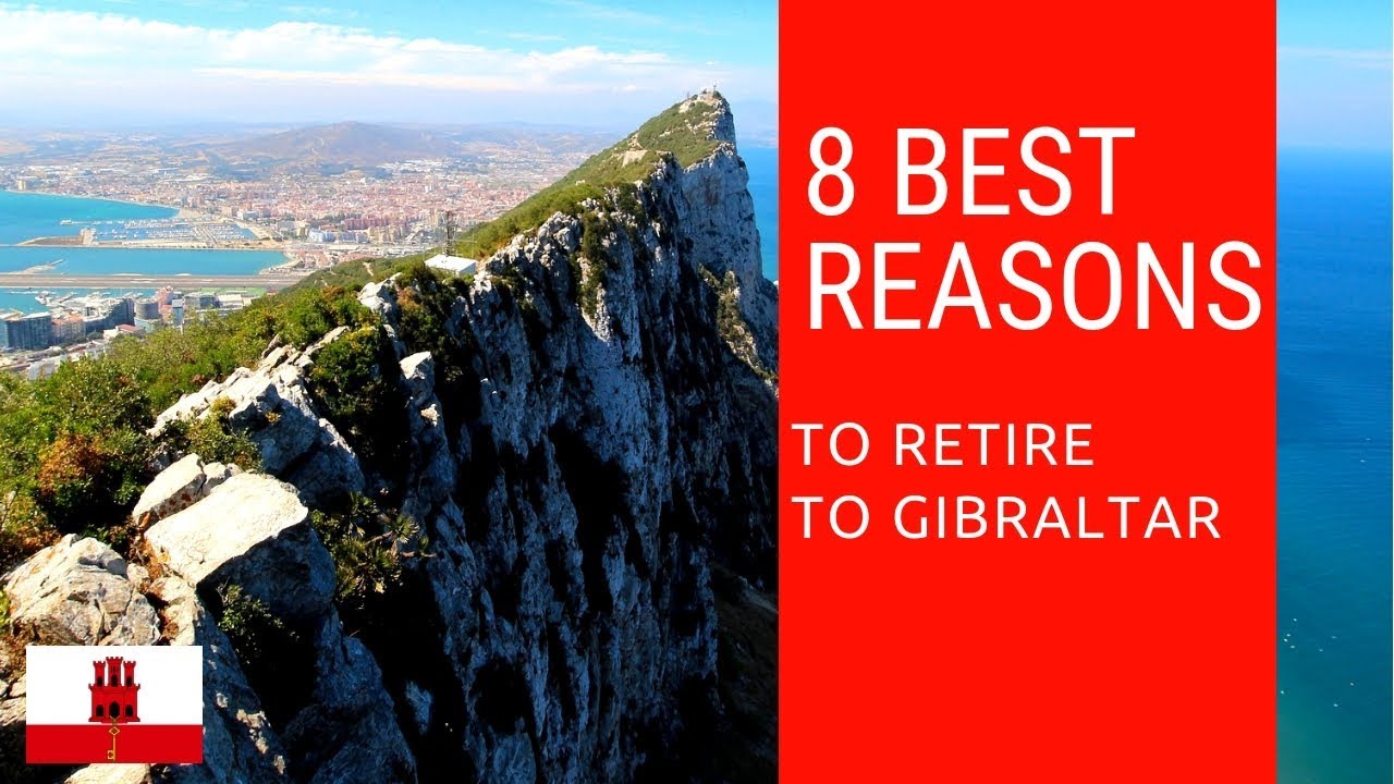 8 Best reasons to retire to Gibraltar! Living in Gibraltar! - YouTube