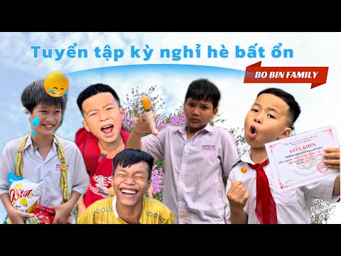 Tuyển tập Kỳ nghỉ hè bất ổn | BoBin Family
