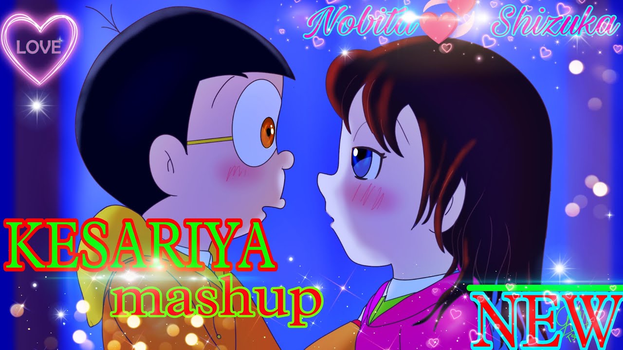 [Kesariya Mashup] Nobita Shizuka new Love Video|| 💞Nobita Shizuka Song ...