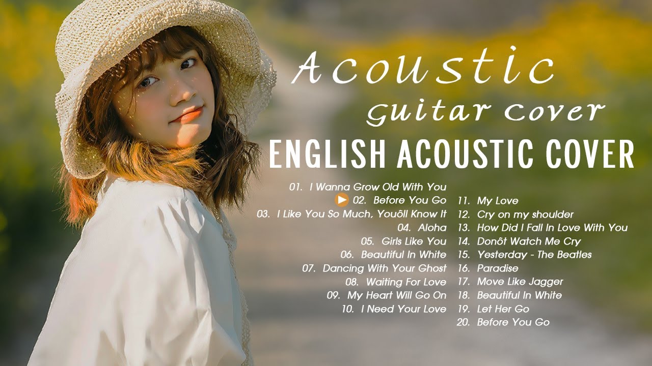 ACOUSTIC ENGLISH GUITAR COVER SONGS 2021 - HITS BEAUTIFUL ACOUSTIC LOVE ...