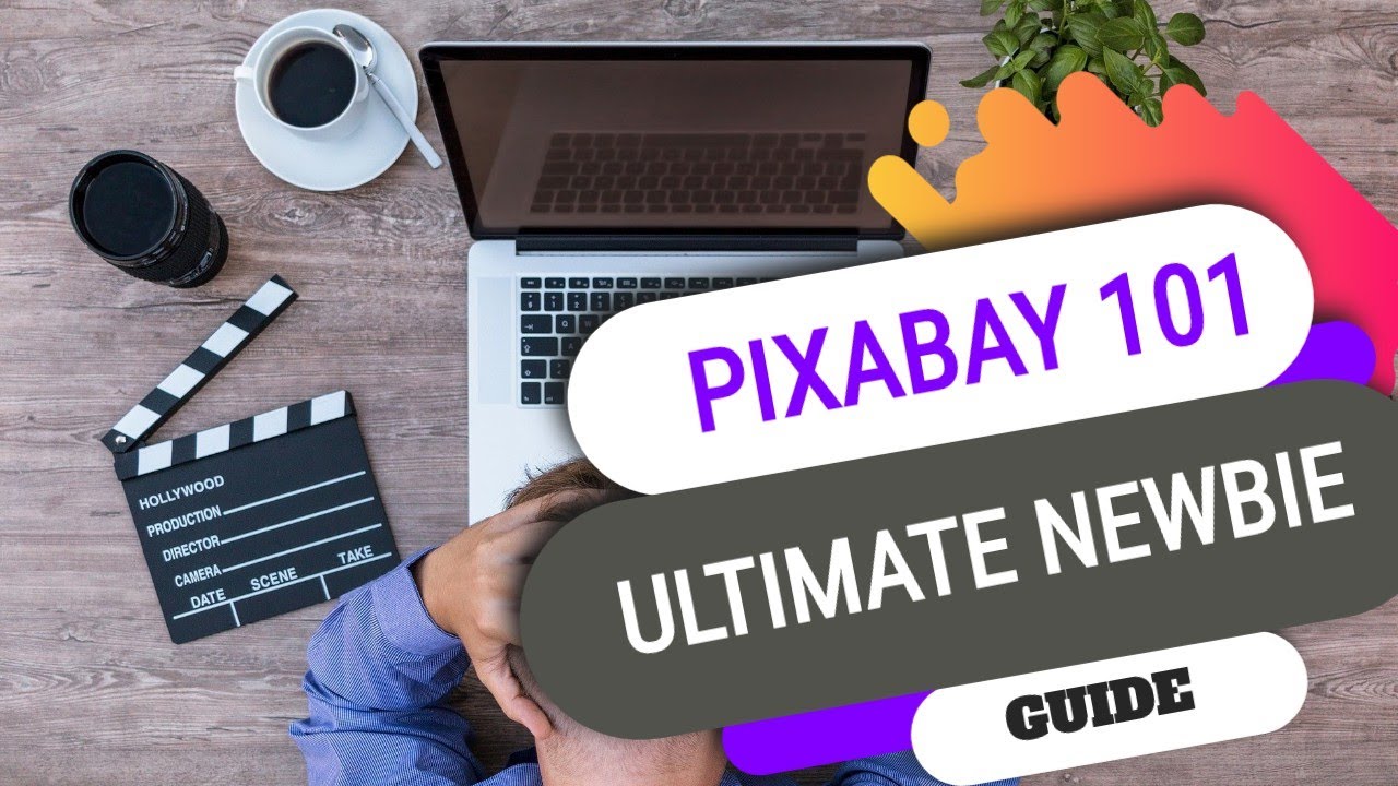 PIXABAY 101 ULTIMATE NEWBIE GUIDE - YouTube