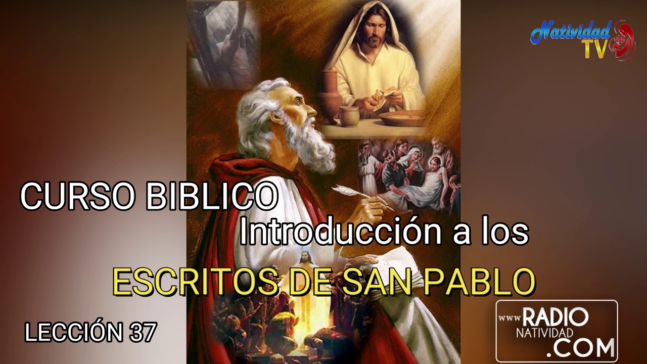 LECCIÓN 37: CURSO BÍBLICO Introducción a los ESCRITOS DE SAN PABLO ...