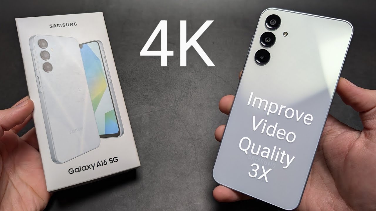 Samsung Galaxy A16 5G - Unlock 4K Video Recording & Improve Video Camera Quality 3X