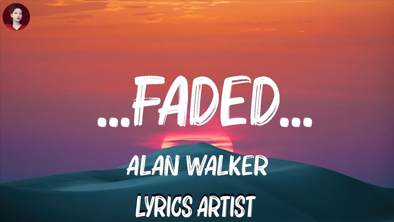 Alan Walker - ...Faded... (Lyrics) || Mix Lyrics 2024 - YouTube