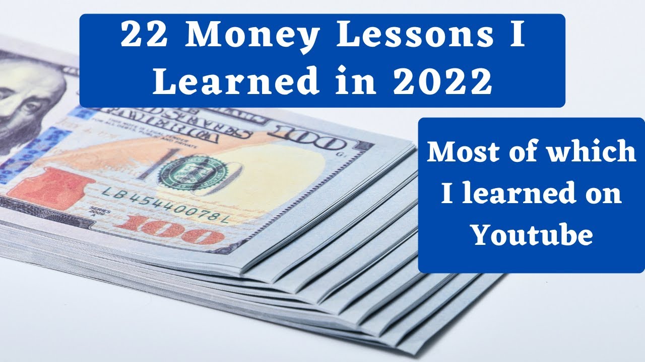 22 Money lessons I learned in 2022 - YouTube