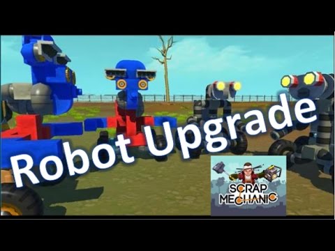 Scrap Mechanic: Robot Upgrade for Norby and Vinny - YouTube