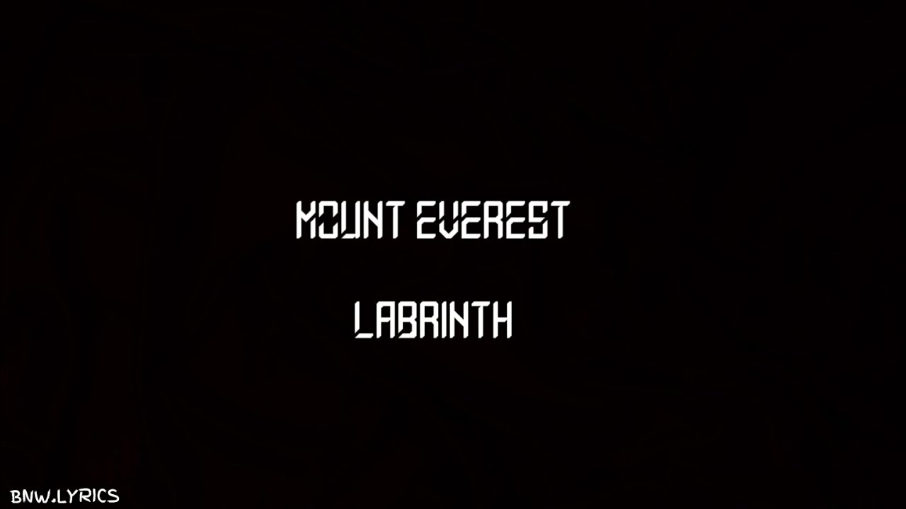 Labrinth - Mount Everest (lyrics) - YouTube Music