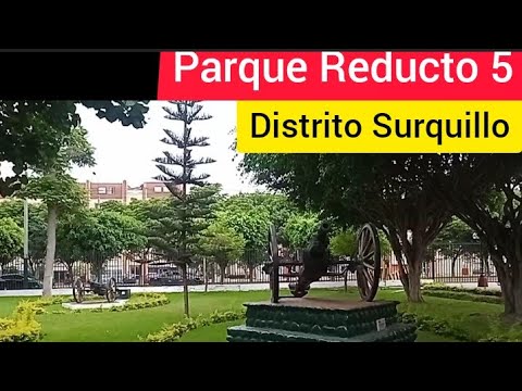PERÚ: HISTÓRICO PARQUE REDUCTO 5. DISTRITO SURQUILLO. LIMA. - YouTube