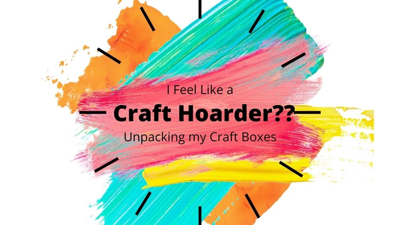 I feel like a Craft Hoarder - YouTube