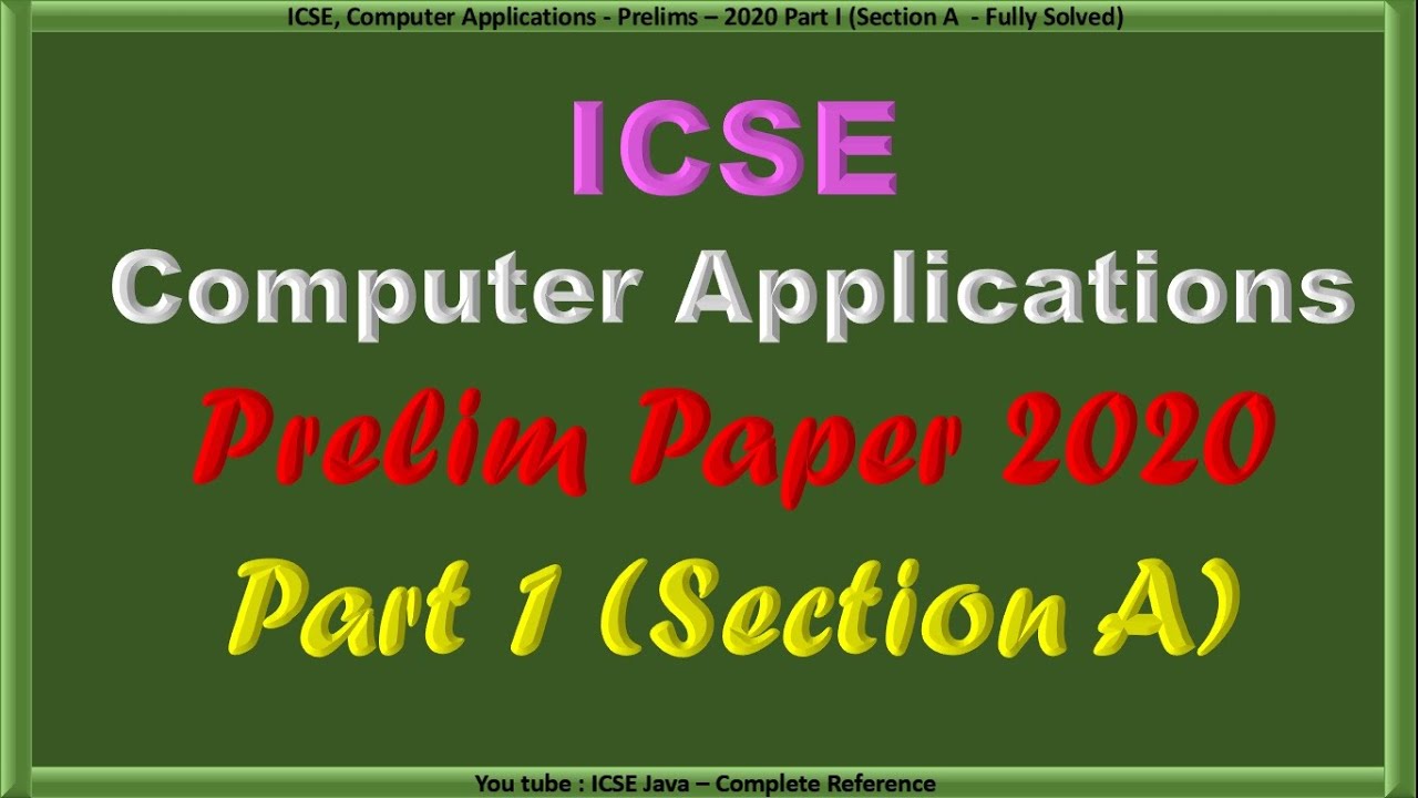 ICSE Computer Applications Prelim Question Paper For 2020 Board icse-computer-applications-prelim-question-paper-for-2020-board