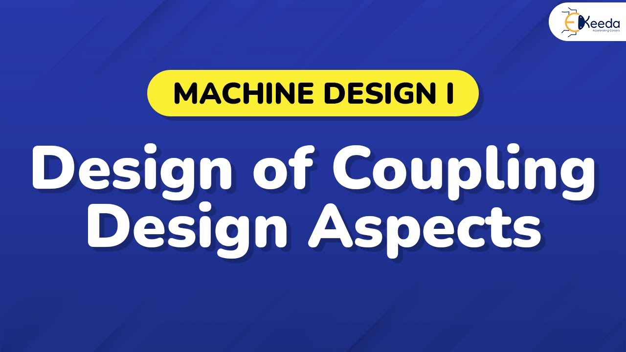 Design of Coupling Design Aspects - Design of Shaft, Keys and Couplings ...